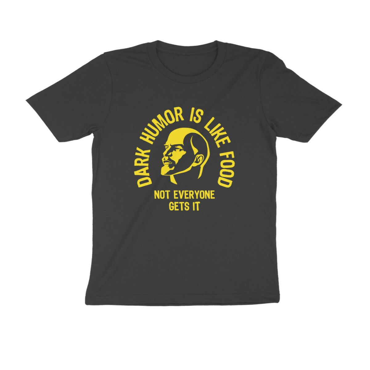 Dark Humor T-shirt | Not everyone gets it - Wittee